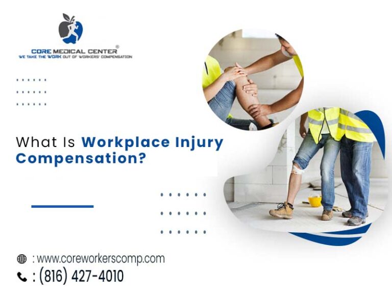 What Is Workplace Injury Compensation? - Core Medical Center
