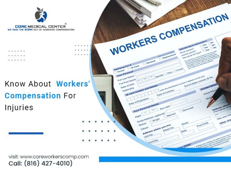 Know About Workers' Compensation For Injuries - Core Medical Center