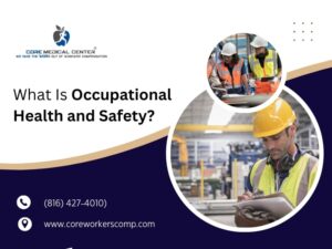 What Is Occupational Health and Safety? - Core Medical Center